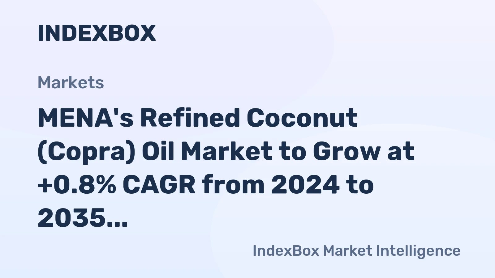 MENA's Refined Coconut (Copra) Oil Market to Grow at +0.8% CAGR from 2024 to 2035