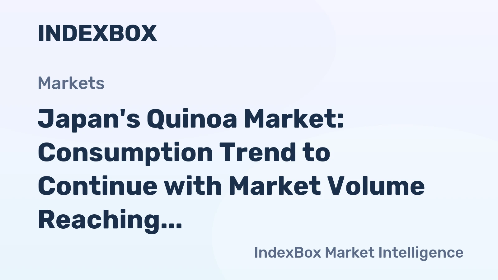 Japan's Quinoa Market: Consumption Trend to Continue with Market Volume Reaching 489 tons and Market Value of $2M by 2035