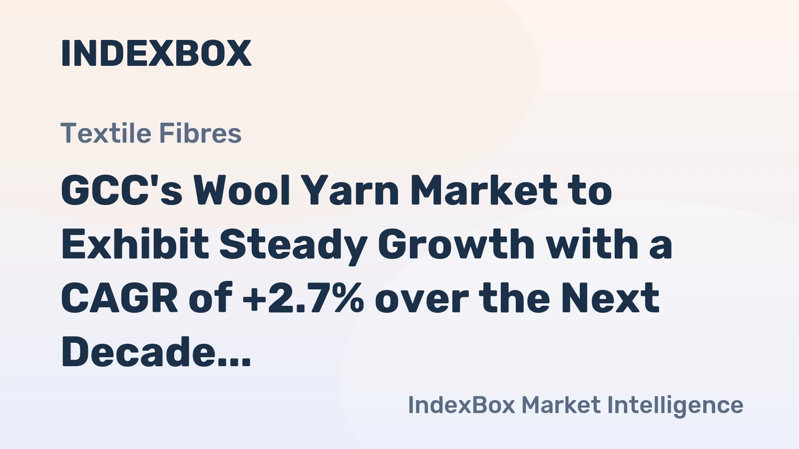 GCC's Wool Yarn Market to Exhibit Steady Growth with a CAGR of +2.7% over the Next Decade