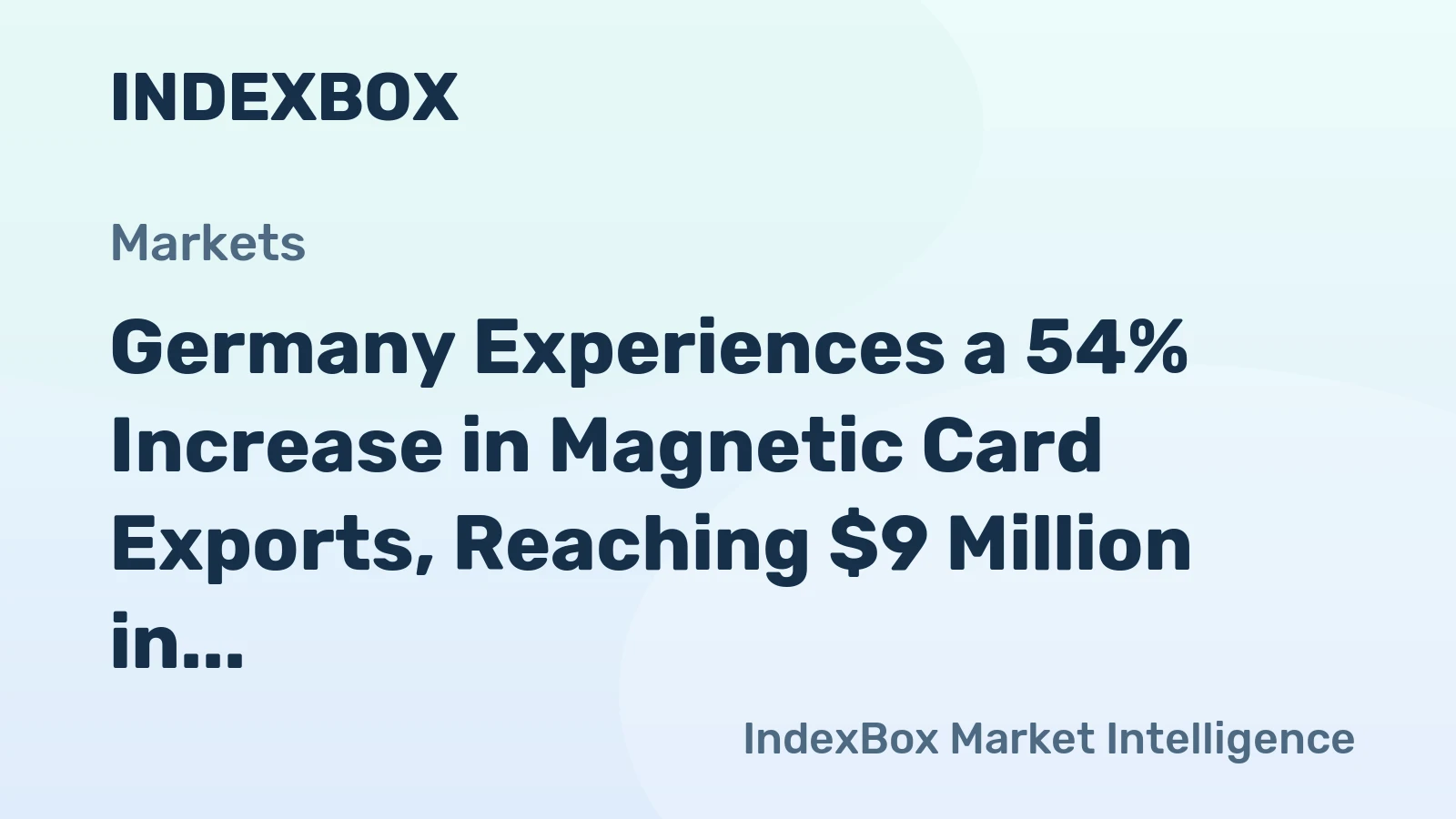 Germany Experiences a 54% Increase in Magnetic Card Exports, Reaching $9 Million in 2024