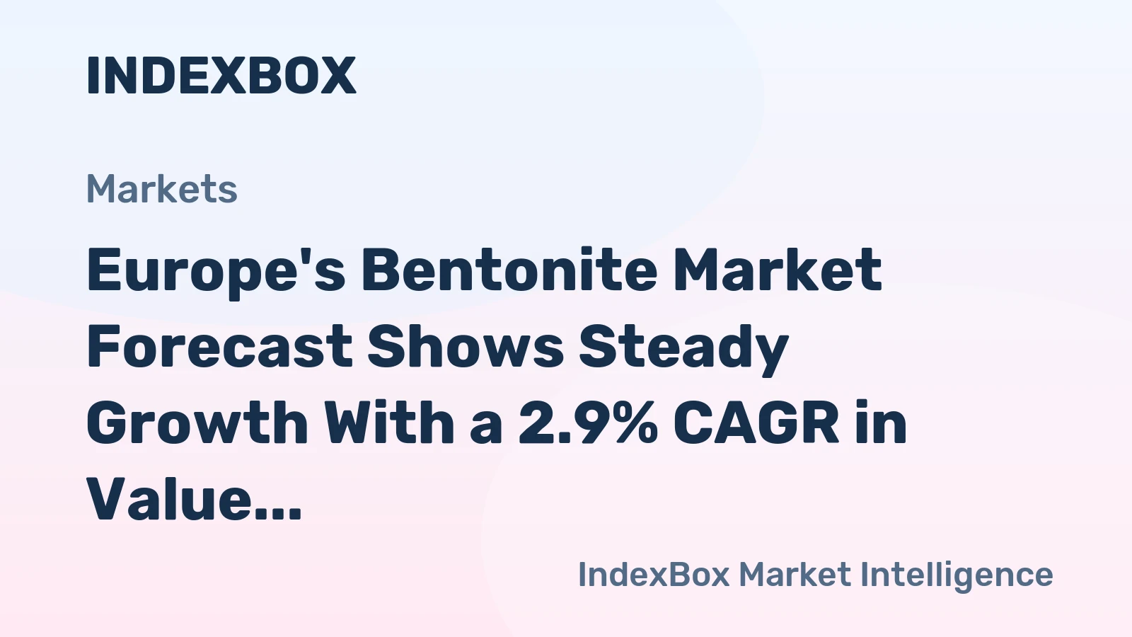 Europe's Bentonite Market Forecast Shows Steady Growth With a 2.9% CAGR in Value Through 2035