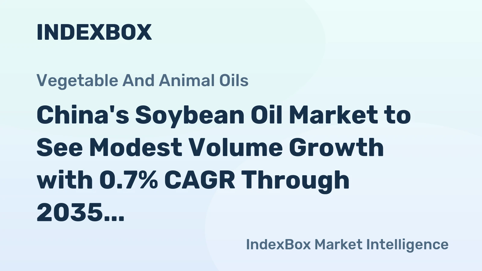 China's Soybean Oil Market to See Modest Volume Growth with 0.7% CAGR Through 2035