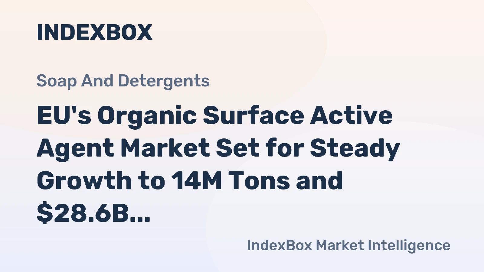 EU's Organic Surface Active Agent Market Set for Steady Growth to 14M Tons and $28.6B by 2035