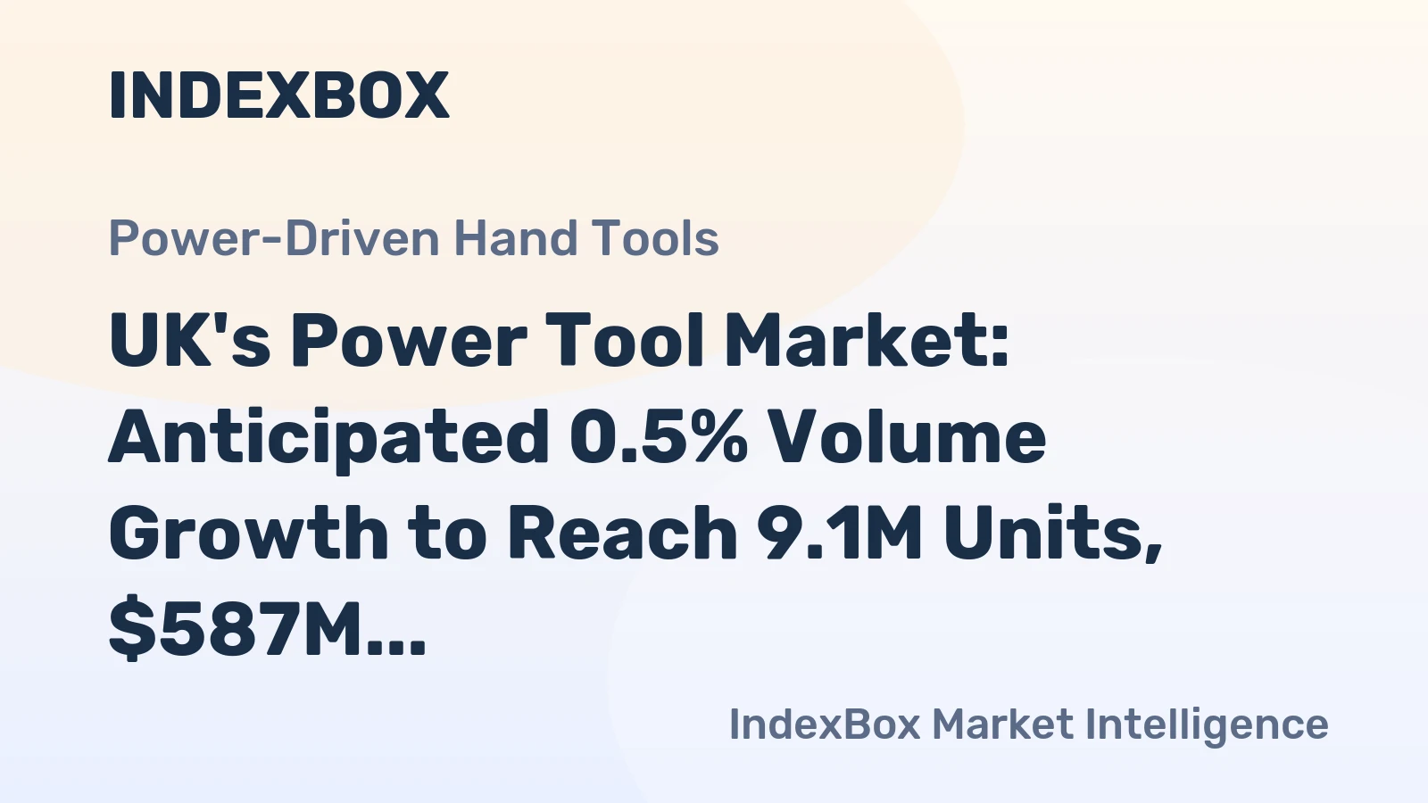 UK's Power Tool Market: Anticipated 0.5% Volume Growth to Reach 9.1M Units, $587M Value by 2035