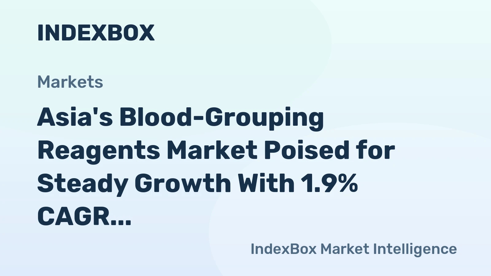 Asia's Blood-Grouping Reagents Market Poised for Steady Growth With 1.9% CAGR in Value Through 2035