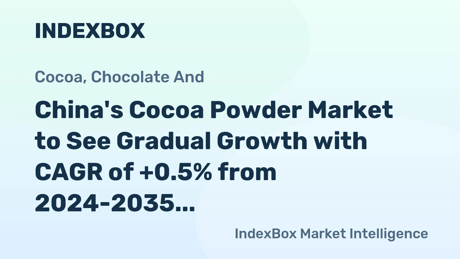 China's Cocoa Powder Market to See Gradual Growth with CAGR of +0.5% from 2024-2035