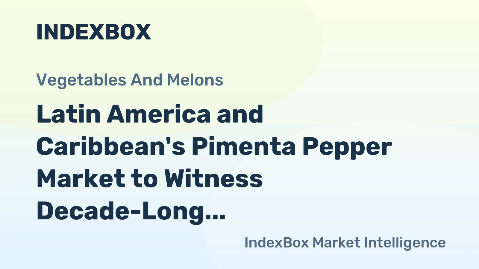 Latin America and Caribbean's Pimenta Pepper Market to Witness Decade-Long Upward Consumption Trend with +1.1% CAGR