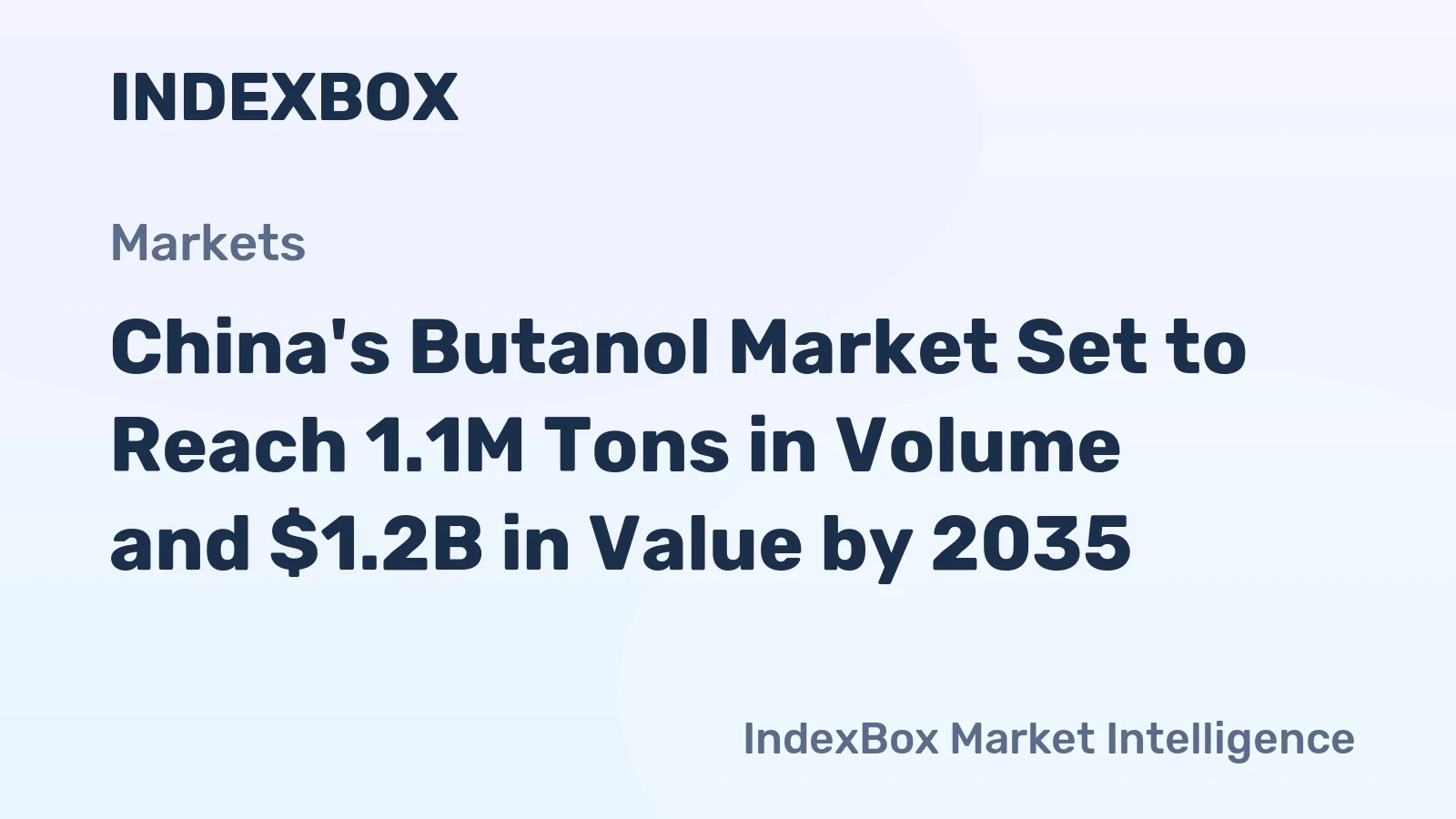 China's Butanol Market Set to Reach 1.1M Tons in Volume and $1.2B in Value by 2035