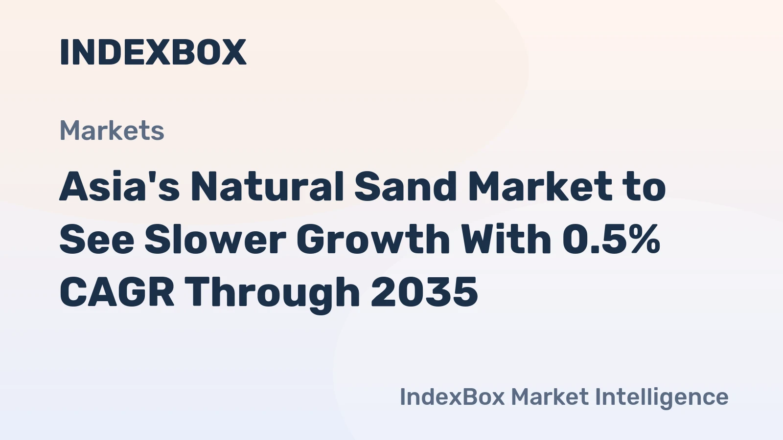 Asia's Natural Sand Market to See Slower Growth With 0.5% CAGR Through 2035