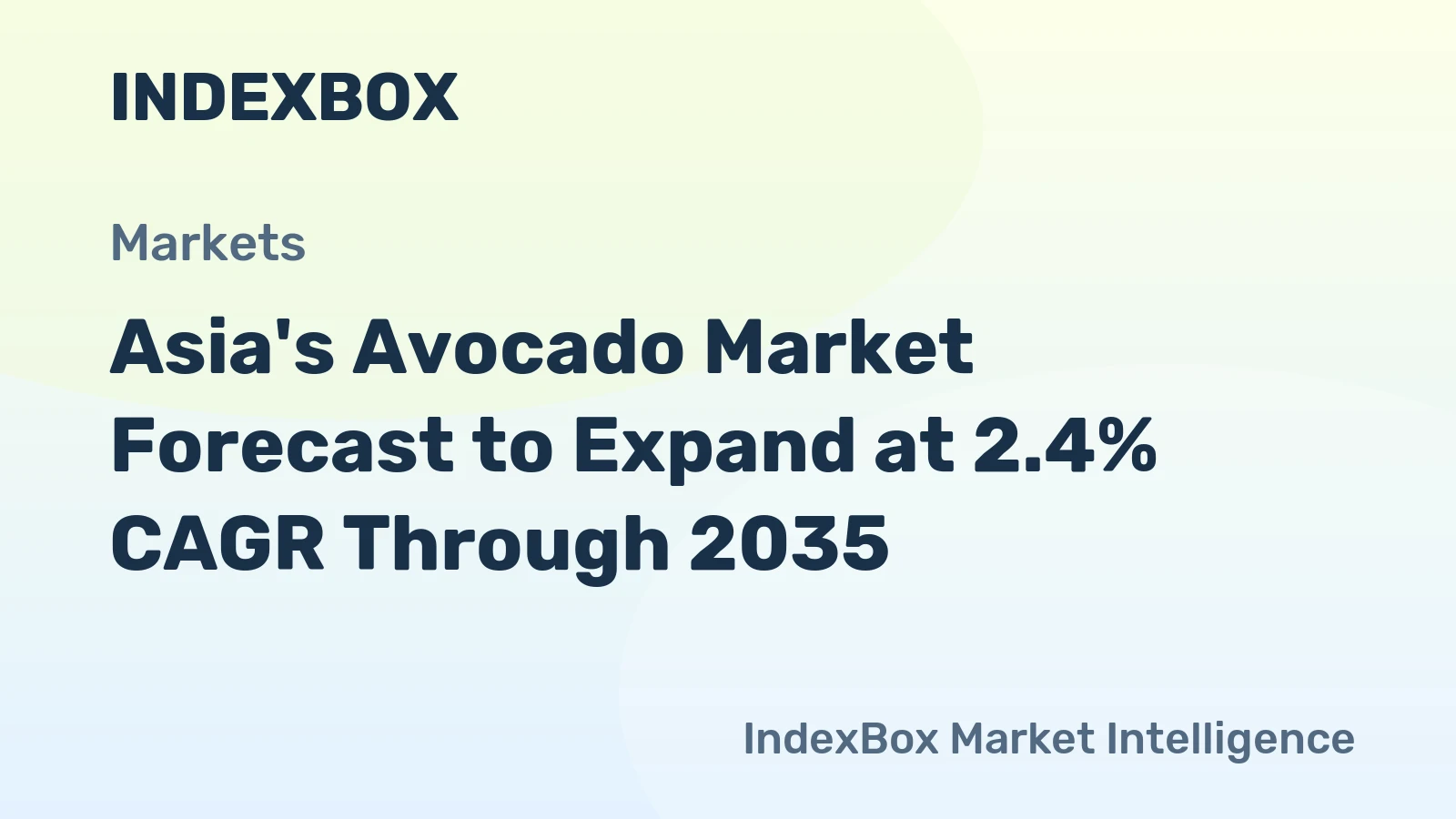 Asia's Avocado Market Forecast to Expand at 2.4% CAGR Through 2035