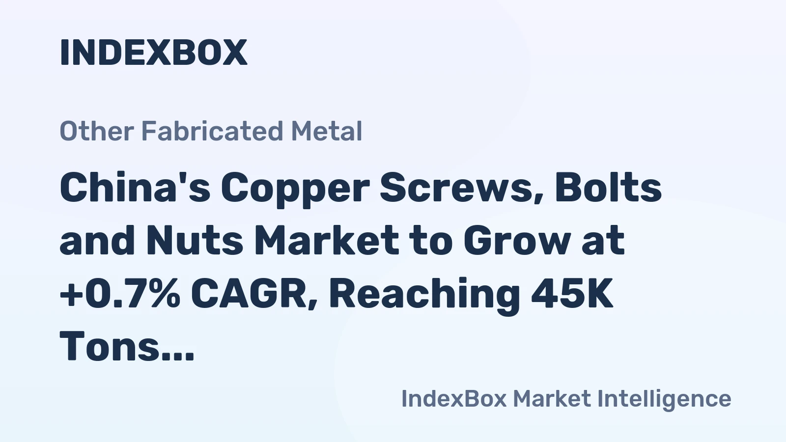 China's Copper Screws, Bolts and Nuts Market to Grow at +0.7% CAGR, Reaching 45K Tons by 2035