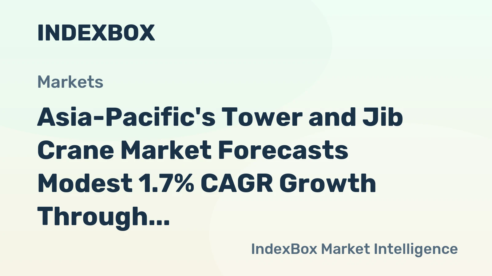 Asia-Pacific's Tower and Jib Crane Market Forecasts Modest 1.7% CAGR Growth Through 2035