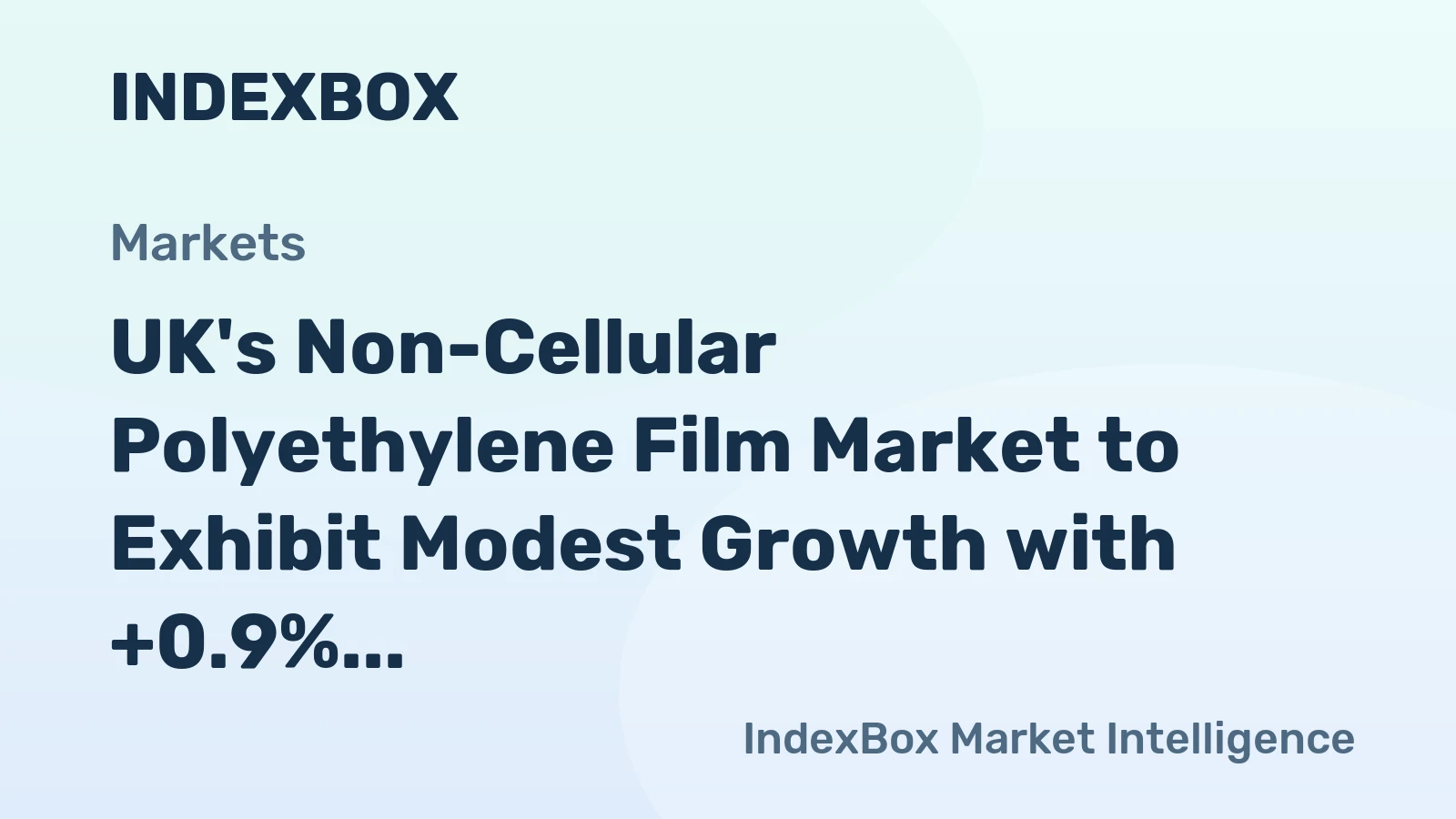 UK's Non-Cellular Polyethylene Film Market to Exhibit Modest Growth with +0.9% CAGR from 2024 to 2035