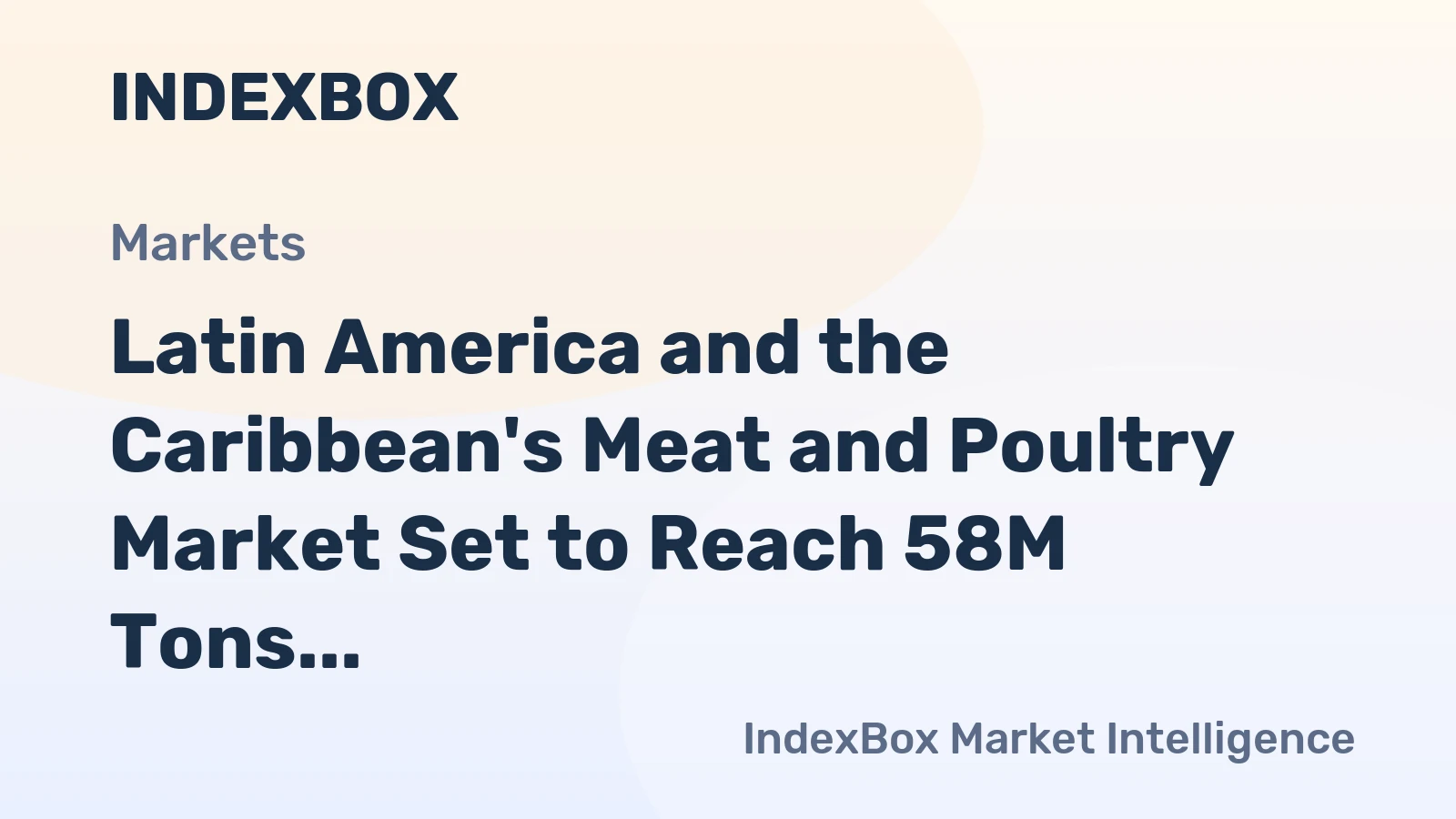 Latin America and the Caribbean's Meat and Poultry Market Set to Reach 58M Tons and $197.8B by 2035