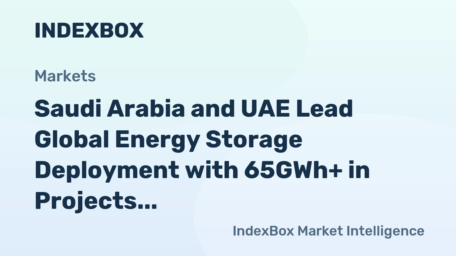 Saudi Arabia and UAE Lead Global Energy Storage Deployment with 65GWh+ in Projects