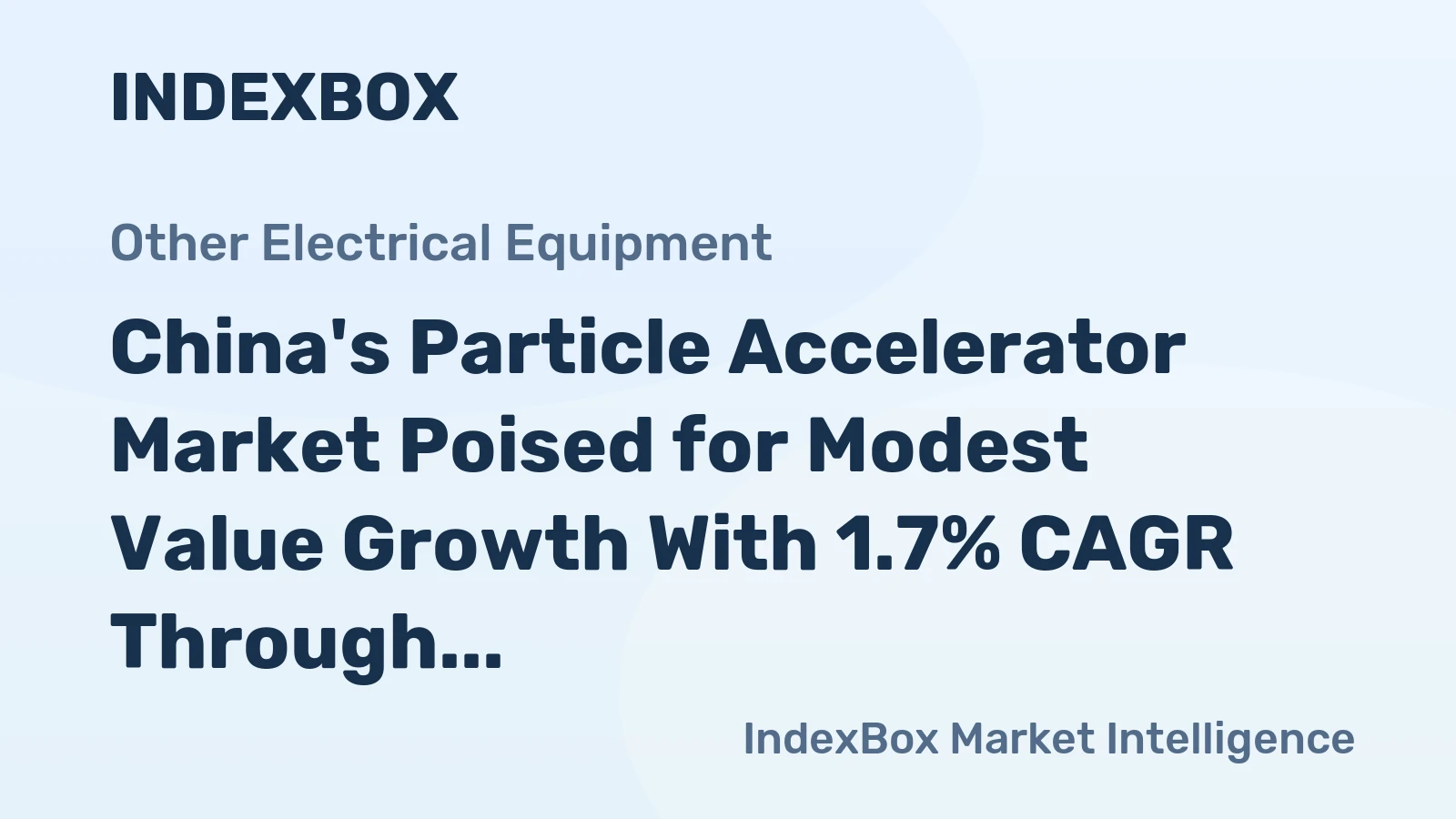 China's Particle Accelerator Market Poised for Modest Value Growth With 1.7% CAGR Through 2035