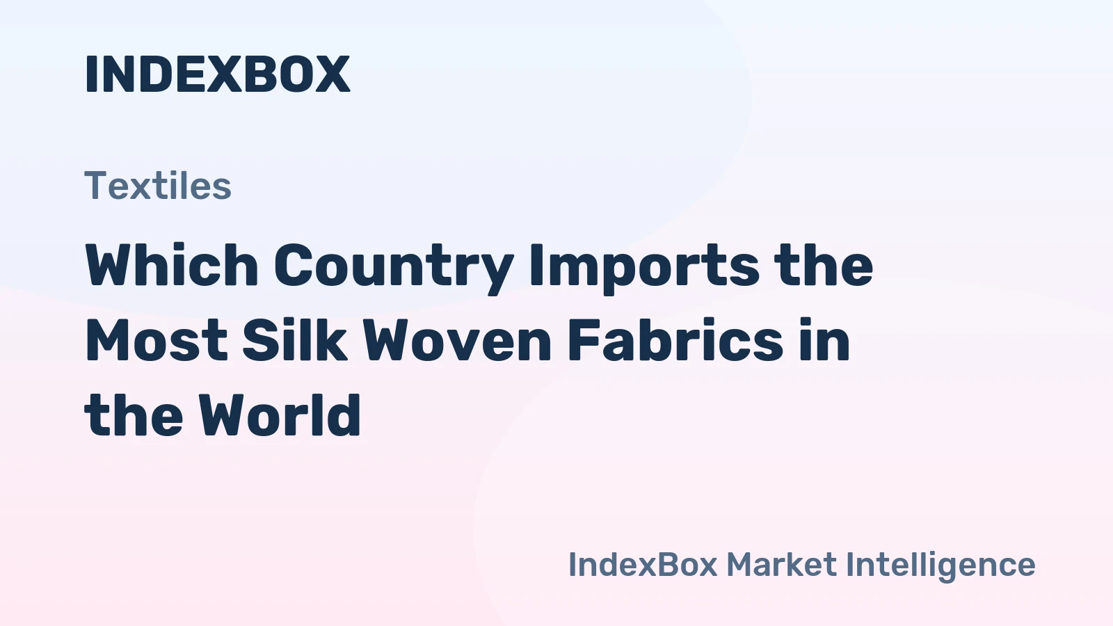 Which Country Imports the Most Silk Woven Fabrics in the World?