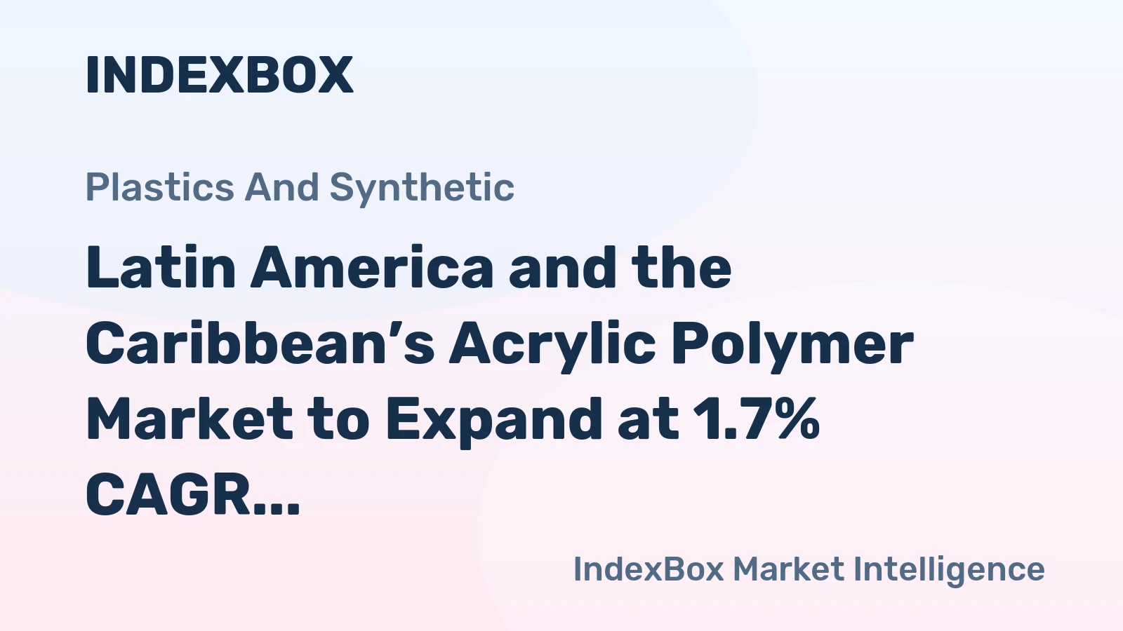 Latin America and the Caribbean’s Acrylic Polymer Market to Expand at 1.7% CAGR Through 2035