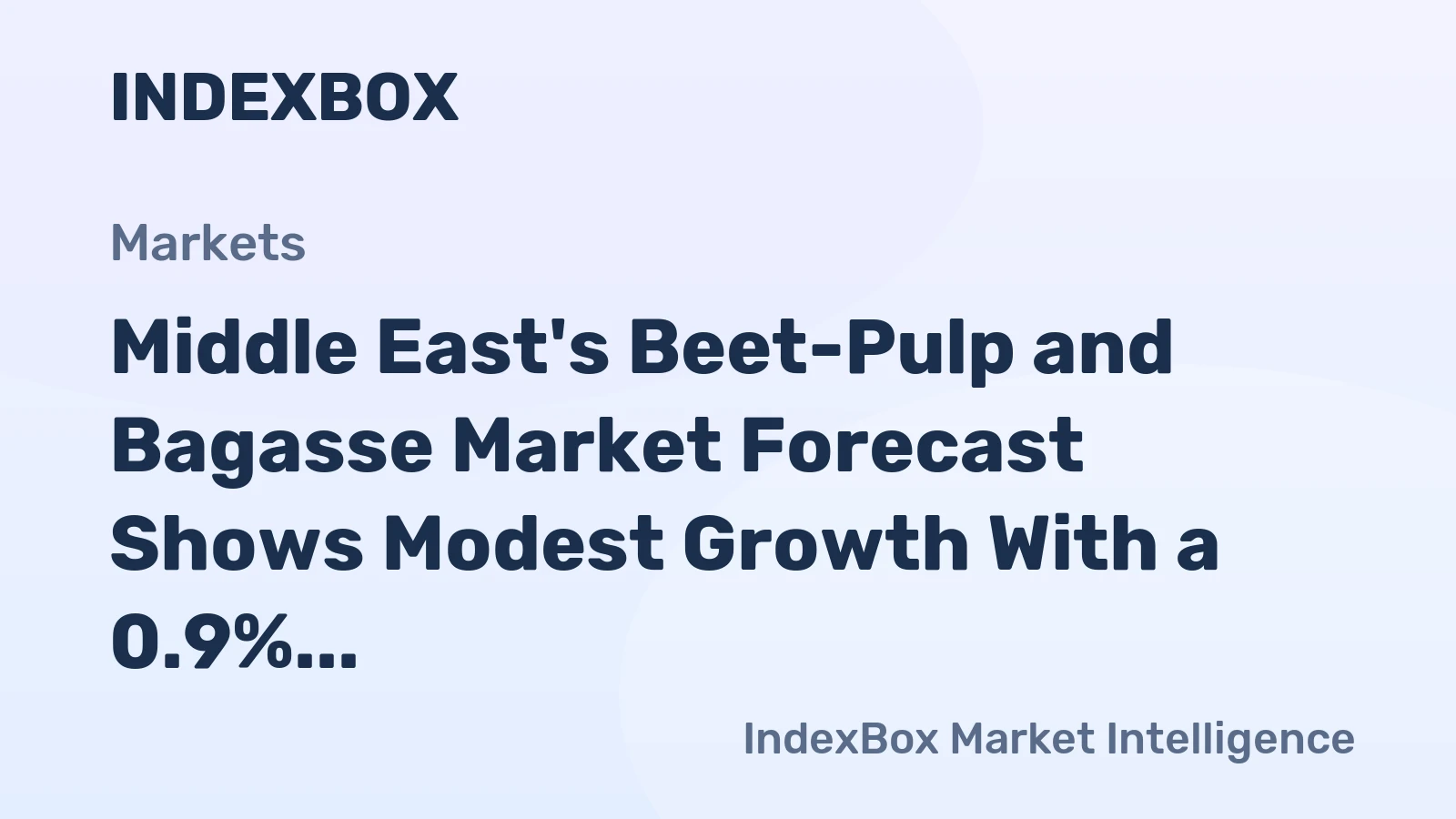 Middle East's Beet-Pulp and Bagasse Market Forecast Shows Modest Growth With a 0.9% CAGR in Value