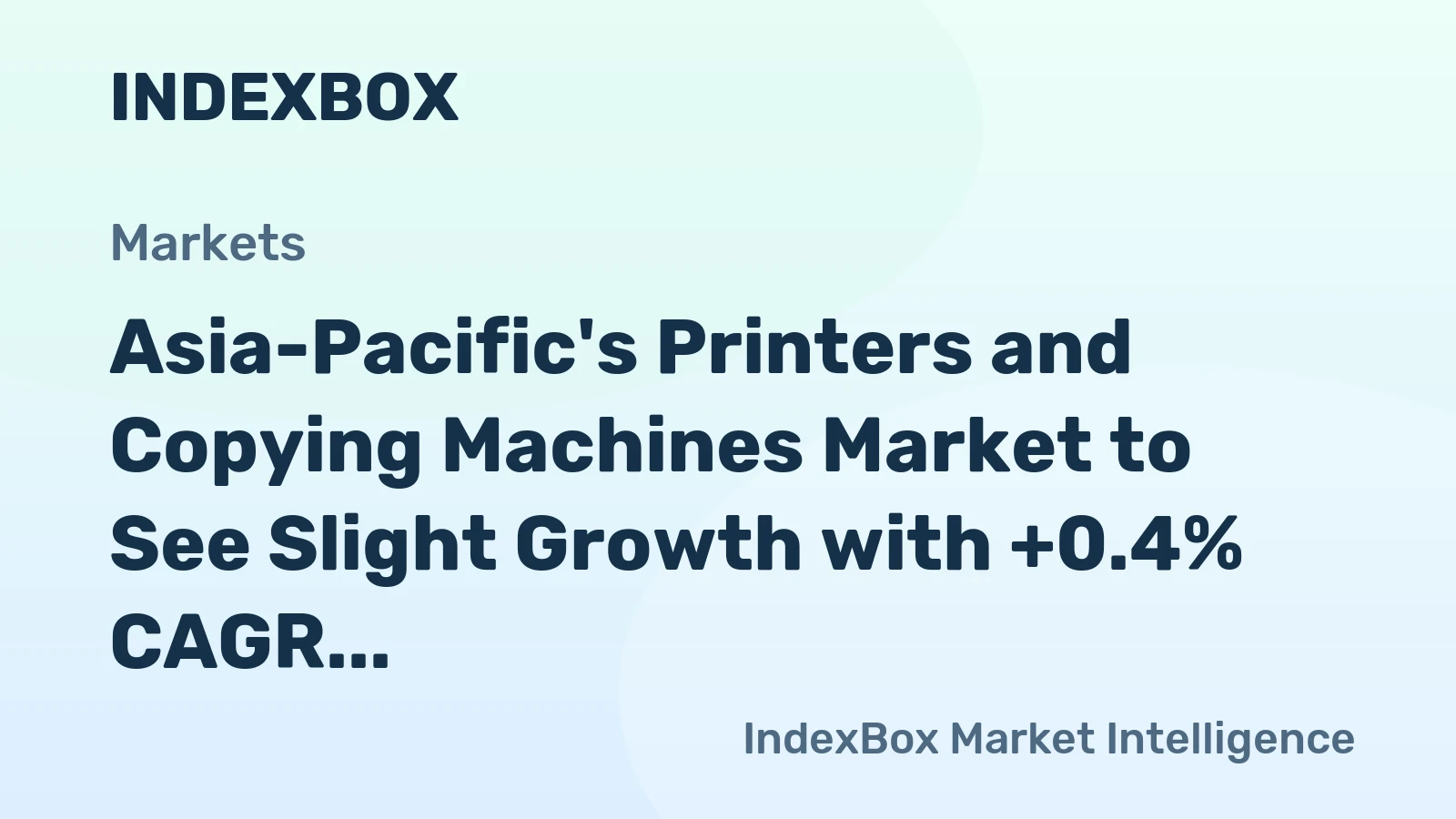 Asia-Pacific's Printers and Copying Machines Market to See Slight Growth with +0.4% CAGR from 2024-2035