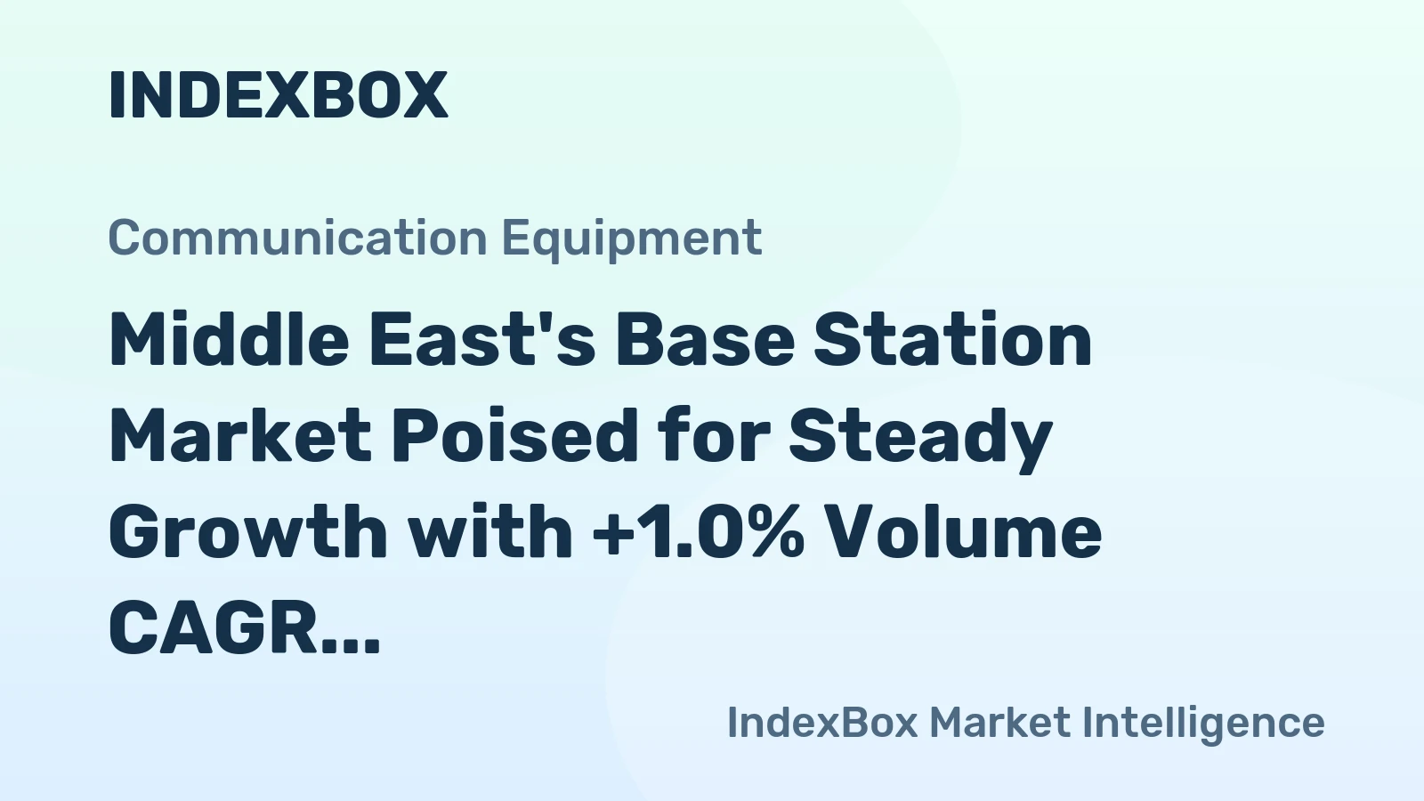 Middle East's Base Station Market Poised for Steady Growth with +1.0% Volume CAGR