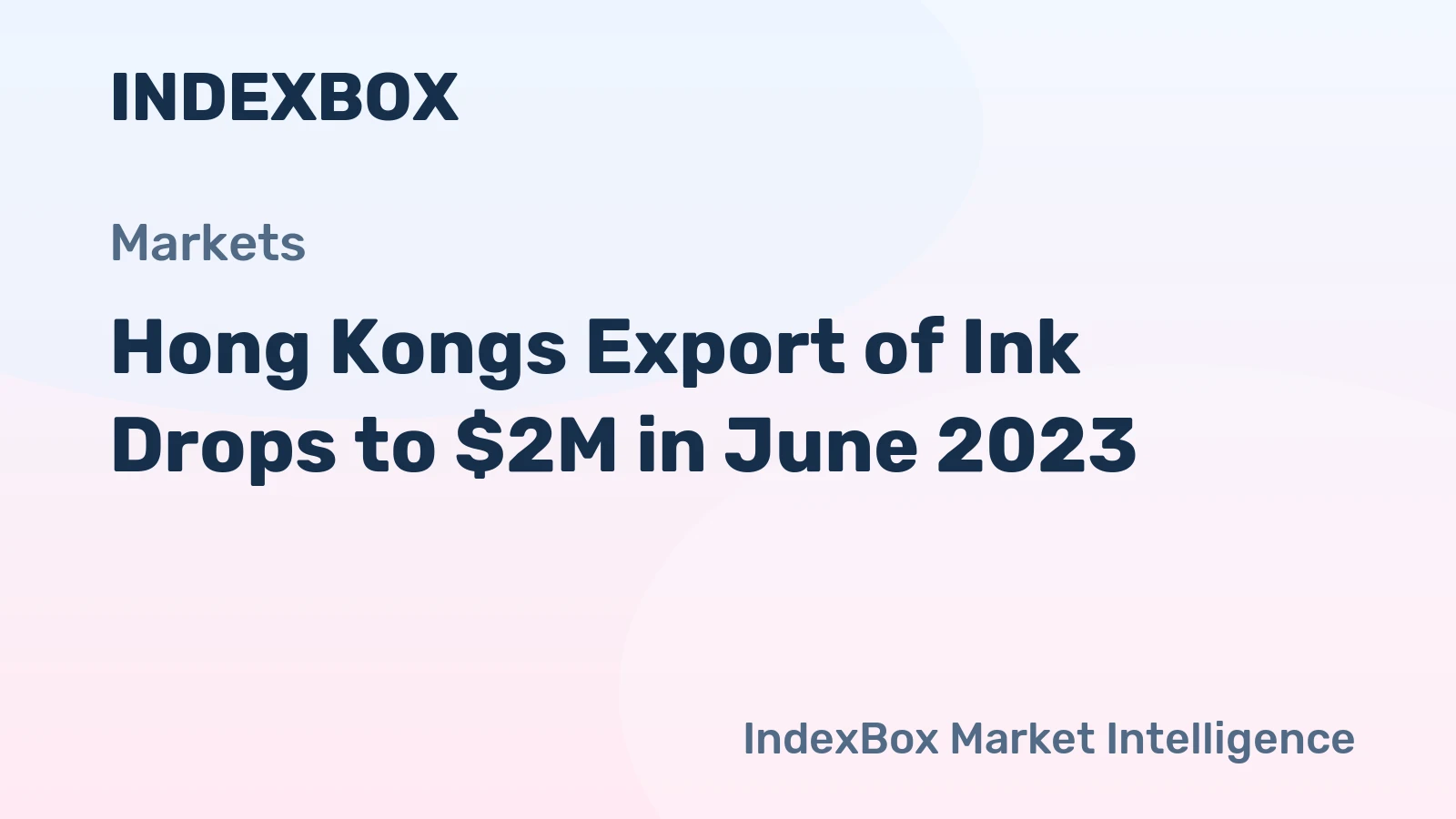 Hong Kongs Export of Ink Drops to $2M in June 2023