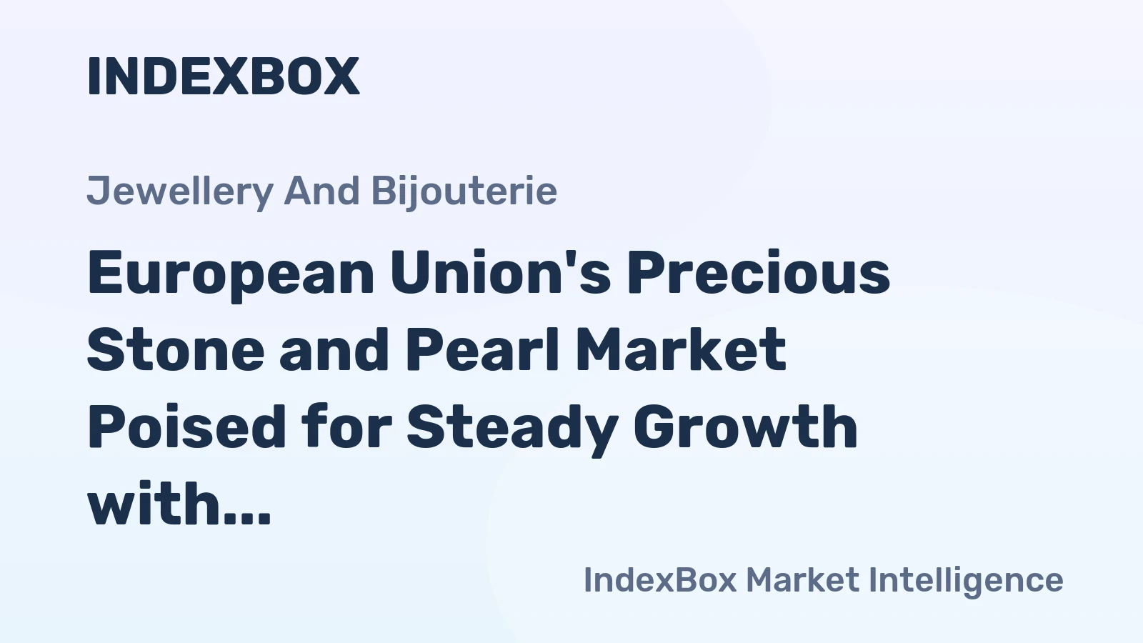 European Union's Precious Stone and Pearl Market Poised for Steady Growth with +2.6% Volume CAGR Through 2035