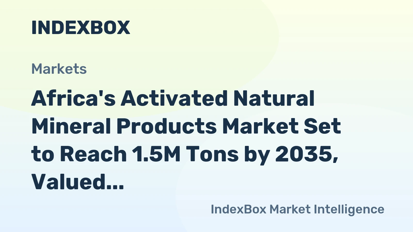 Africa's Activated Natural Mineral Products Market Set to Reach 1.5M Tons by 2035, Valued at $840M