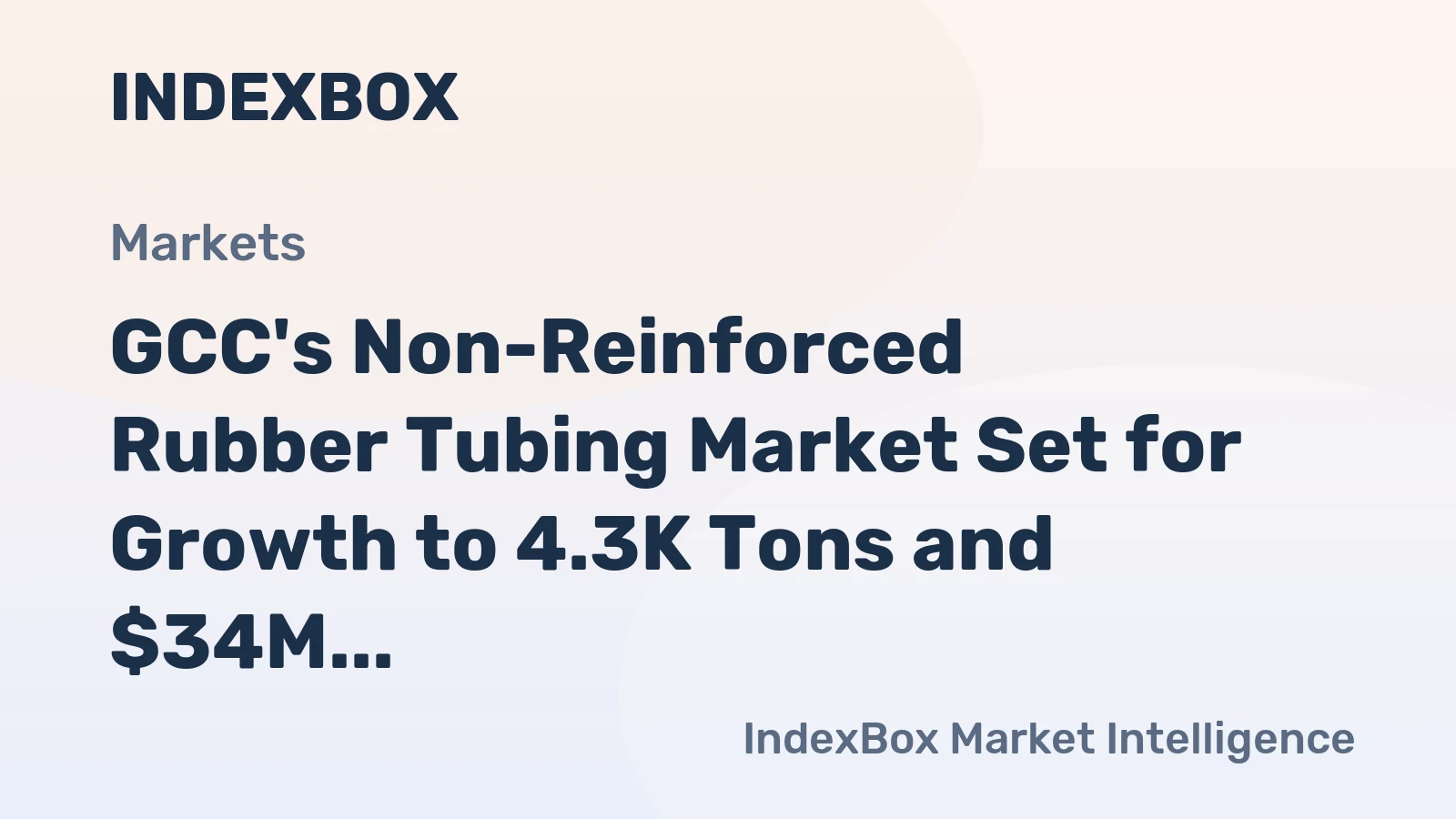 GCC's Non-Reinforced Rubber Tubing Market Set for Growth to 4.3K Tons and $34M by 2035