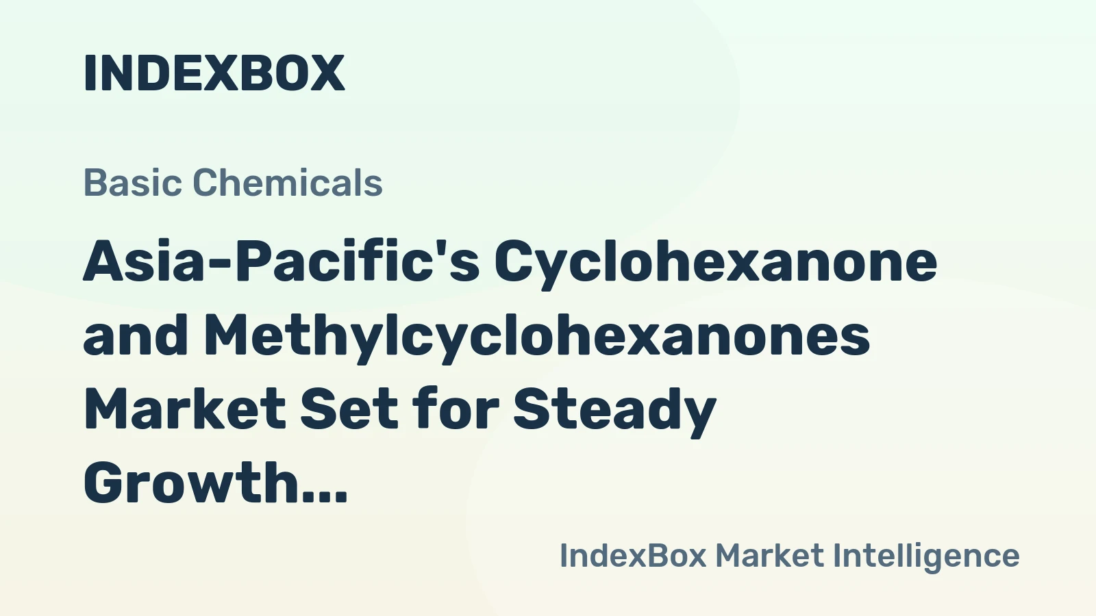Asia-Pacific's Cyclohexanone and Methylcyclohexanones Market Set for Steady Growth with a 1.5% CAGR in Value