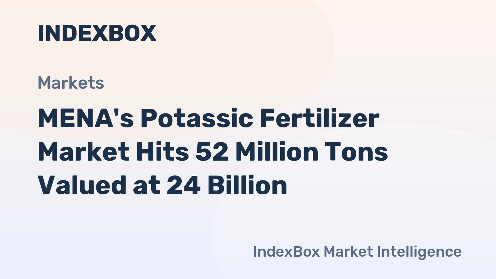 MENA's Potassic Fertilizer Market Hits 52 Million Tons Valued at 24 Billion