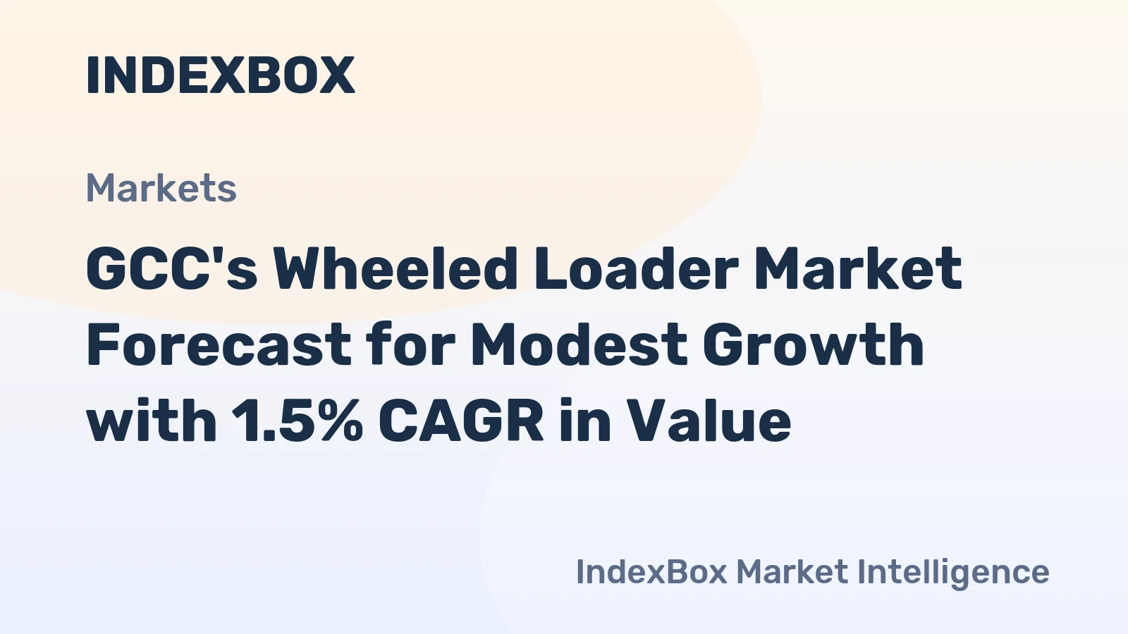 GCC's Wheeled Loader Market Forecast for Modest Growth with 1.5% CAGR in Value