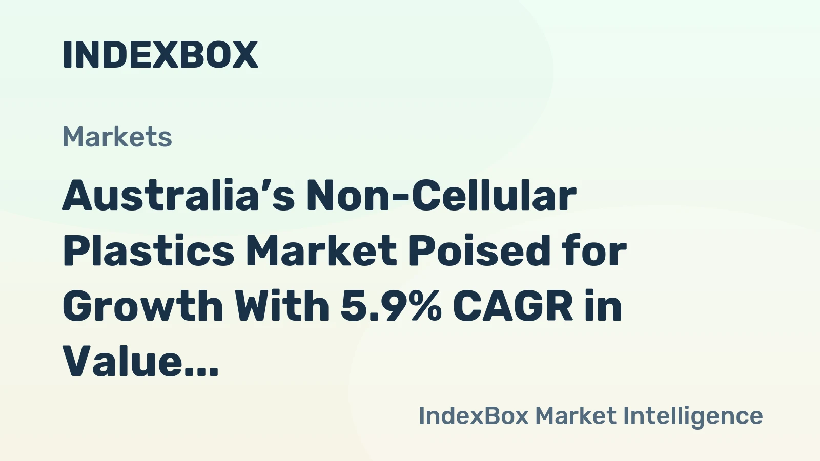 Australia’s Non-Cellular Plastics Market Poised for Growth With 5.9% CAGR in Value Through 2035