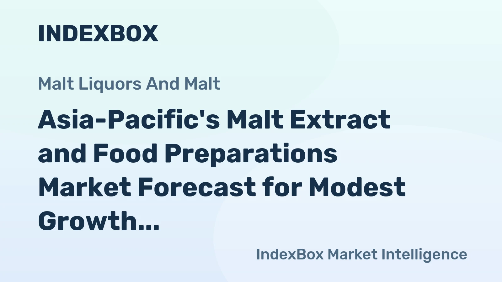 Asia-Pacific's Malt Extract and Food Preparations Market Forecast for Modest Growth with a 1.3% CAGR in Value