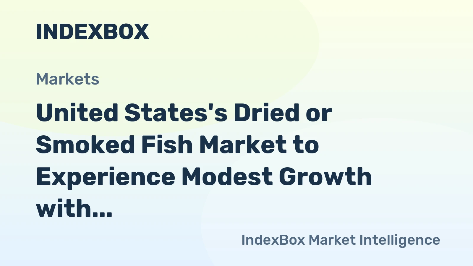 United States's Dried or Smoked Fish Market to Experience Modest Growth with +0.3% CAGR
