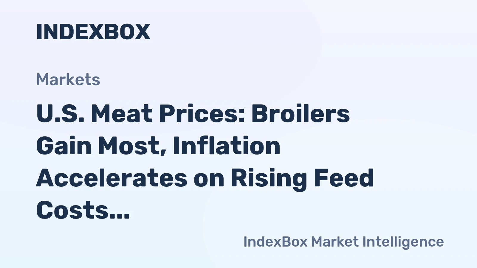 U.S. Meat Prices: Broilers Gain Most, Inflation Accelerates on Rising Feed Costs