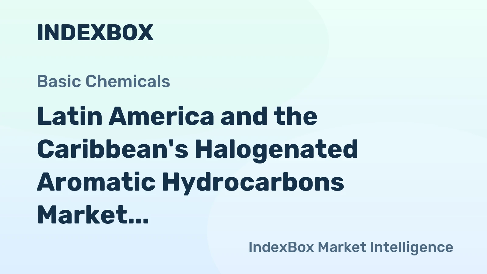 Latin America and the Caribbean's Halogenated Aromatic Hydrocarbons Market Set for Steady Growth with 1.5% CAGR