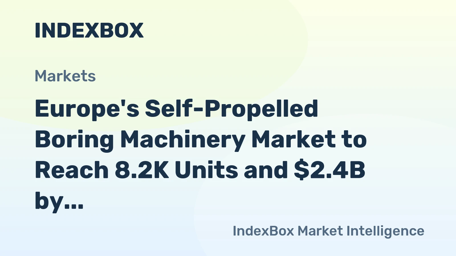 Europe's Self-Propelled Boring Machinery Market to Reach 8.2K Units and $2.4B by 2035
