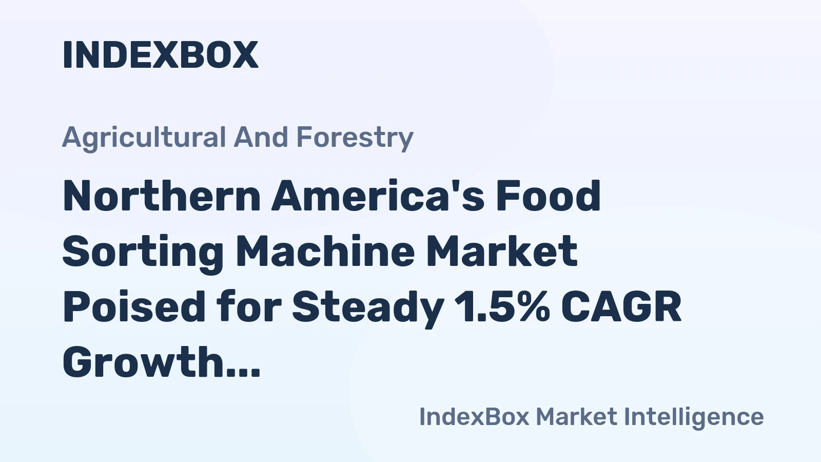 Northern America's Food Sorting Machine Market Poised for Steady 1.5% CAGR Growth Through 2035