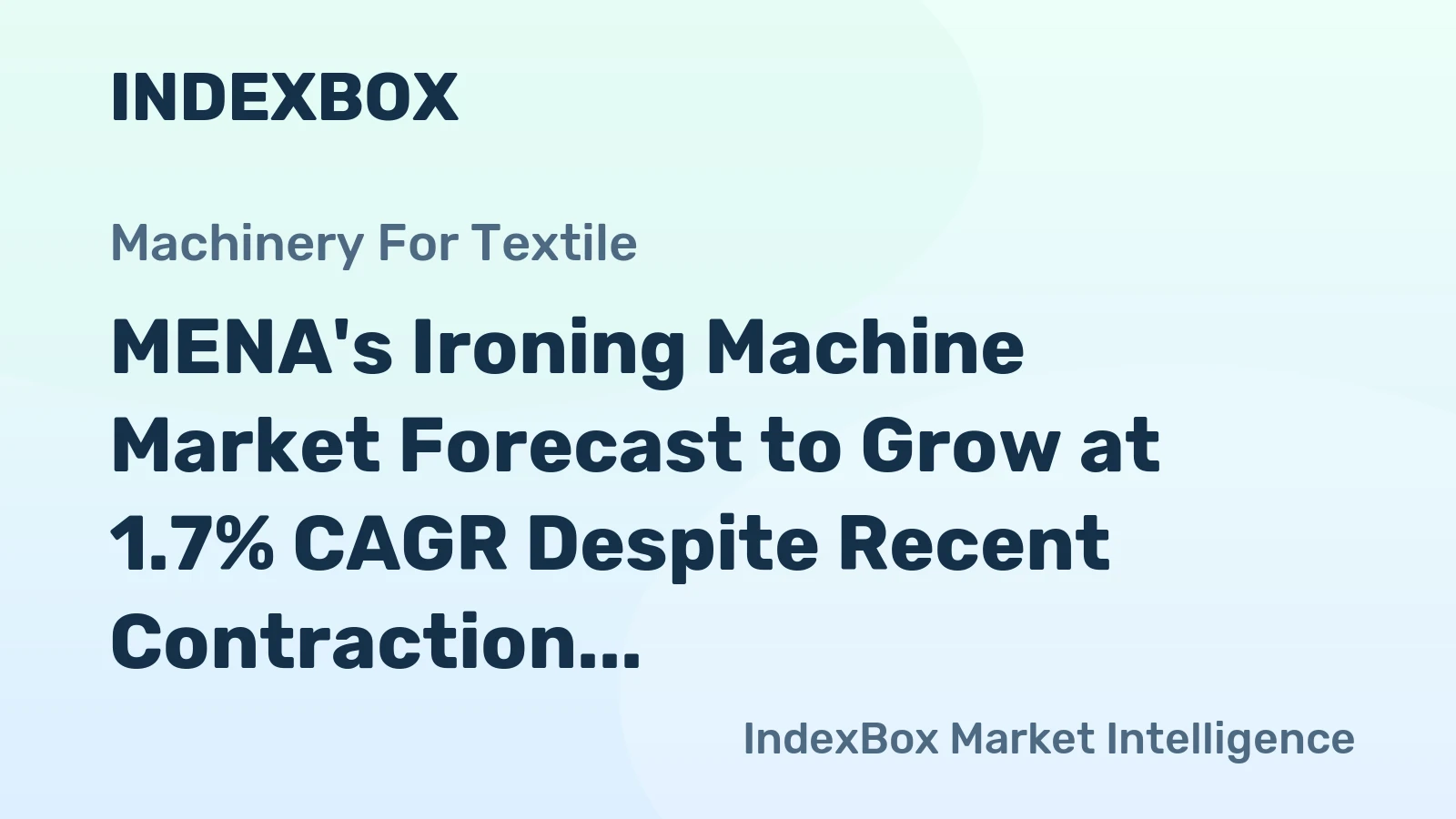 MENA's Ironing Machine Market Forecast to Grow at 1.7% CAGR Despite Recent Contraction