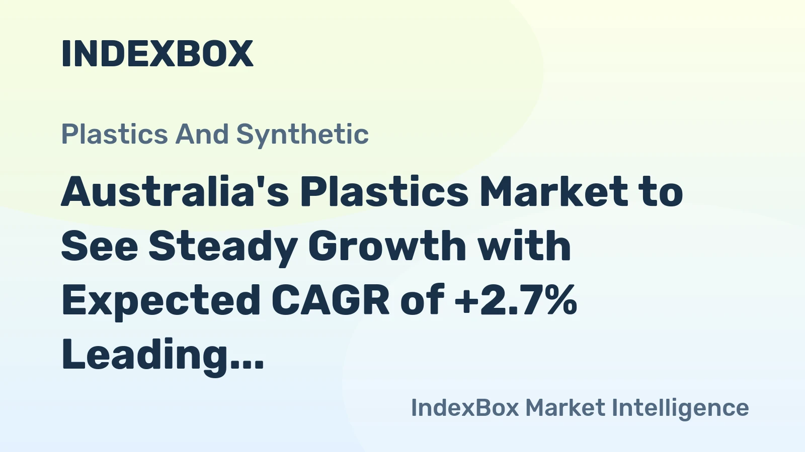 Australia's Plastics Market to See Steady Growth with Expected CAGR of +2.7% Leading to 3.7M Tons Consumption by 2035