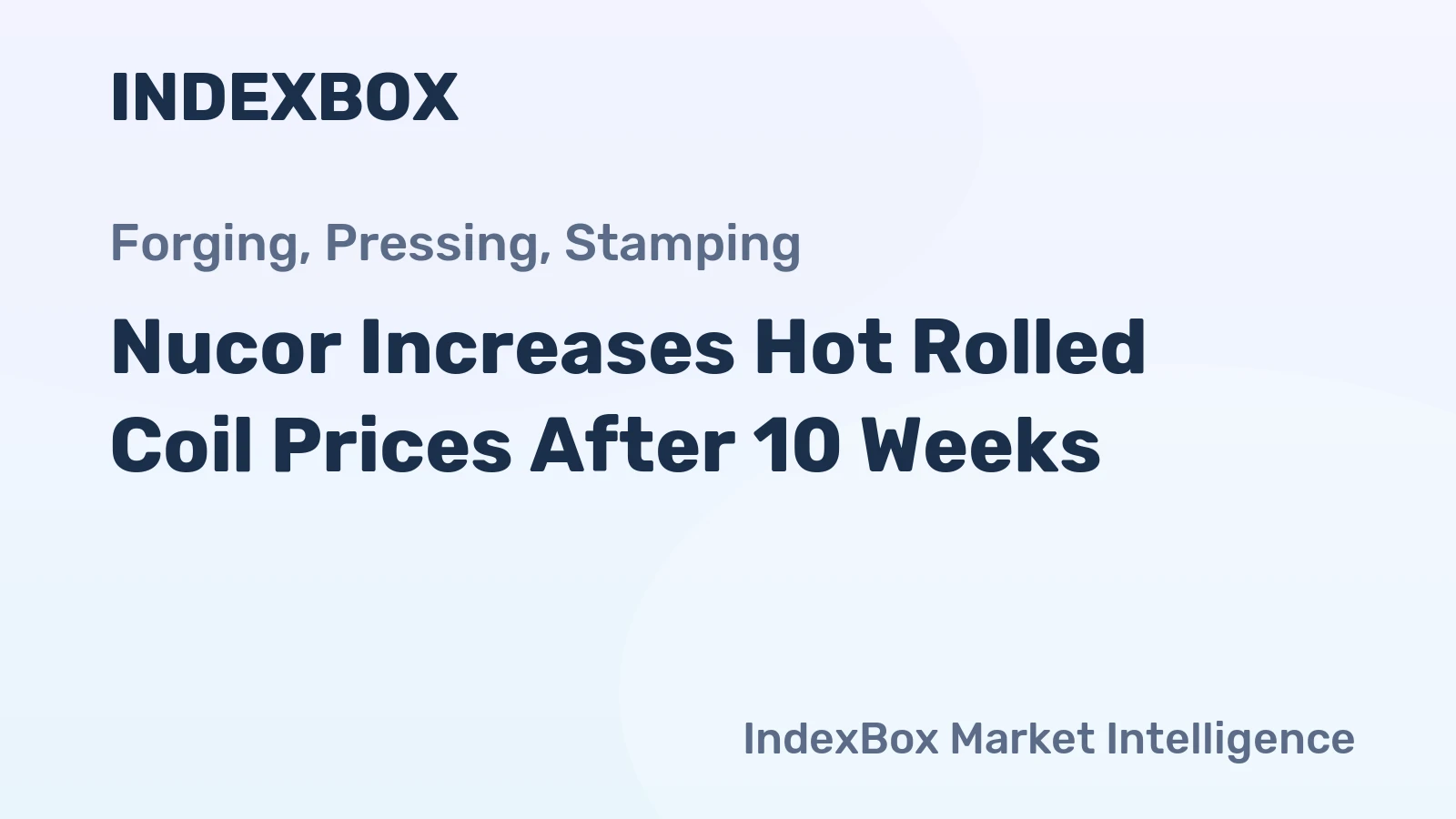 Nucor Increases Hot Rolled Coil Prices After 10 Weeks