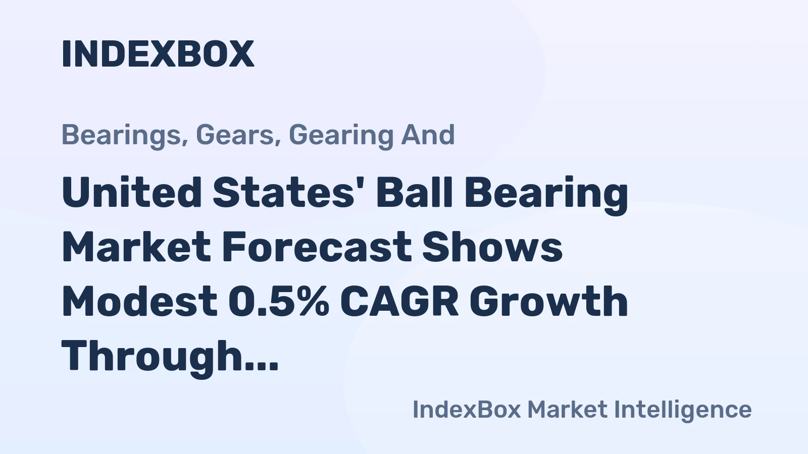 United States' Ball Bearing Market Forecast Shows Modest 0.5% CAGR Growth Through 2035