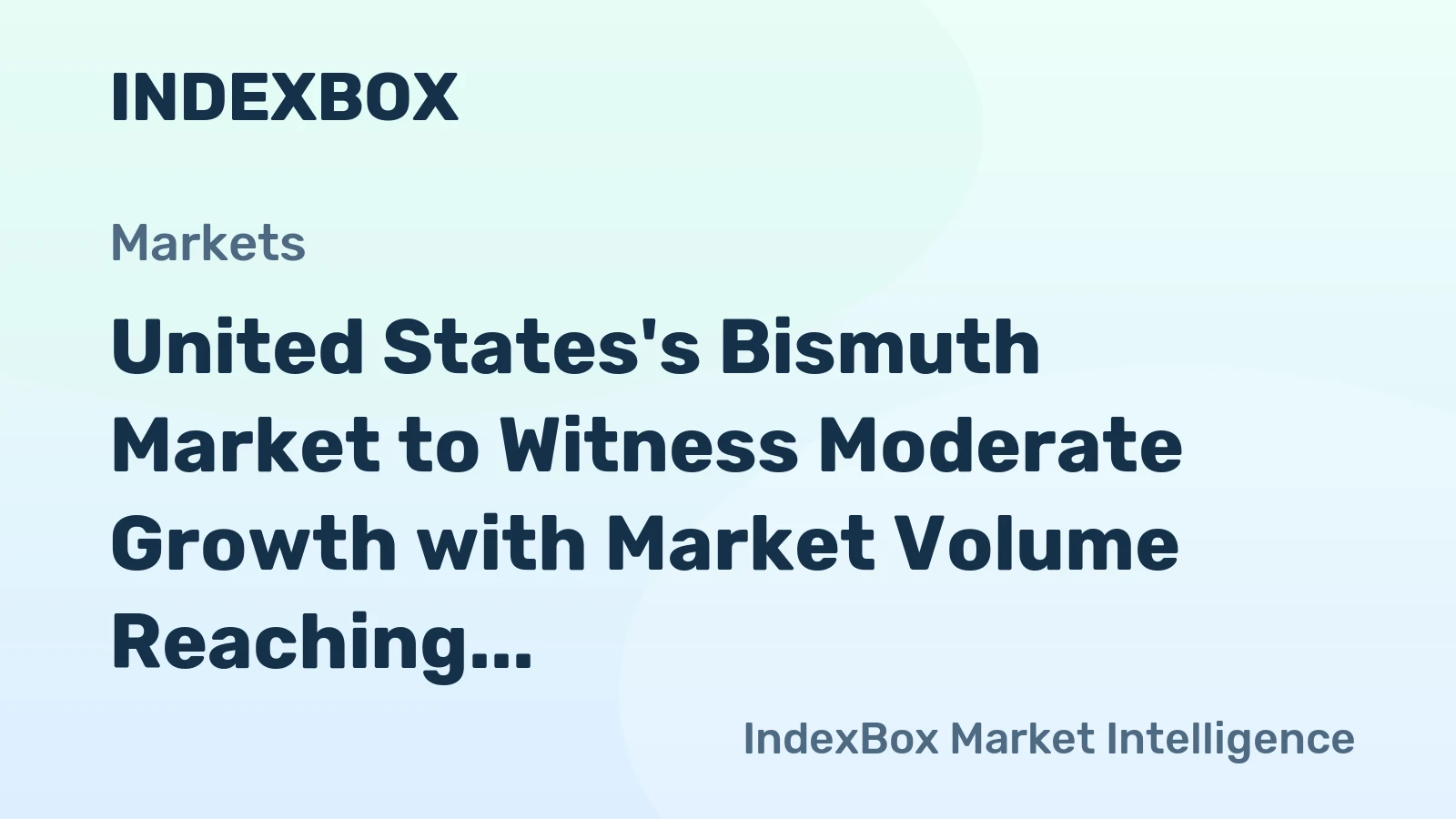 United States's Bismuth Market to Witness Moderate Growth with Market Volume Reaching 638 Tons and Value Reaching $9.4M by 2035