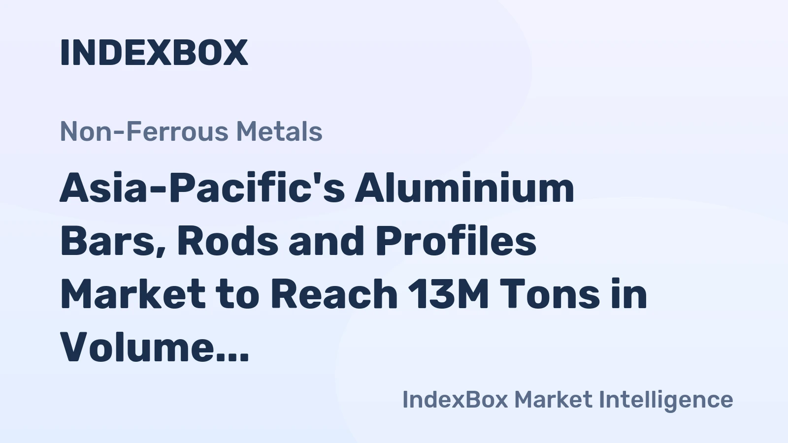 Asia-Pacific's Aluminium Bars, Rods and Profiles Market to Reach 13M Tons in Volume and $60.7B in Value by 2035