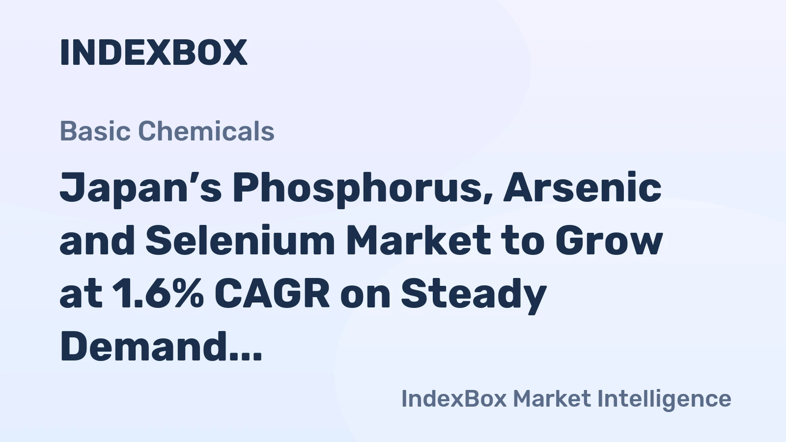Japan’s Phosphorus, Arsenic and Selenium Market to Grow at 1.6% CAGR on Steady Demand