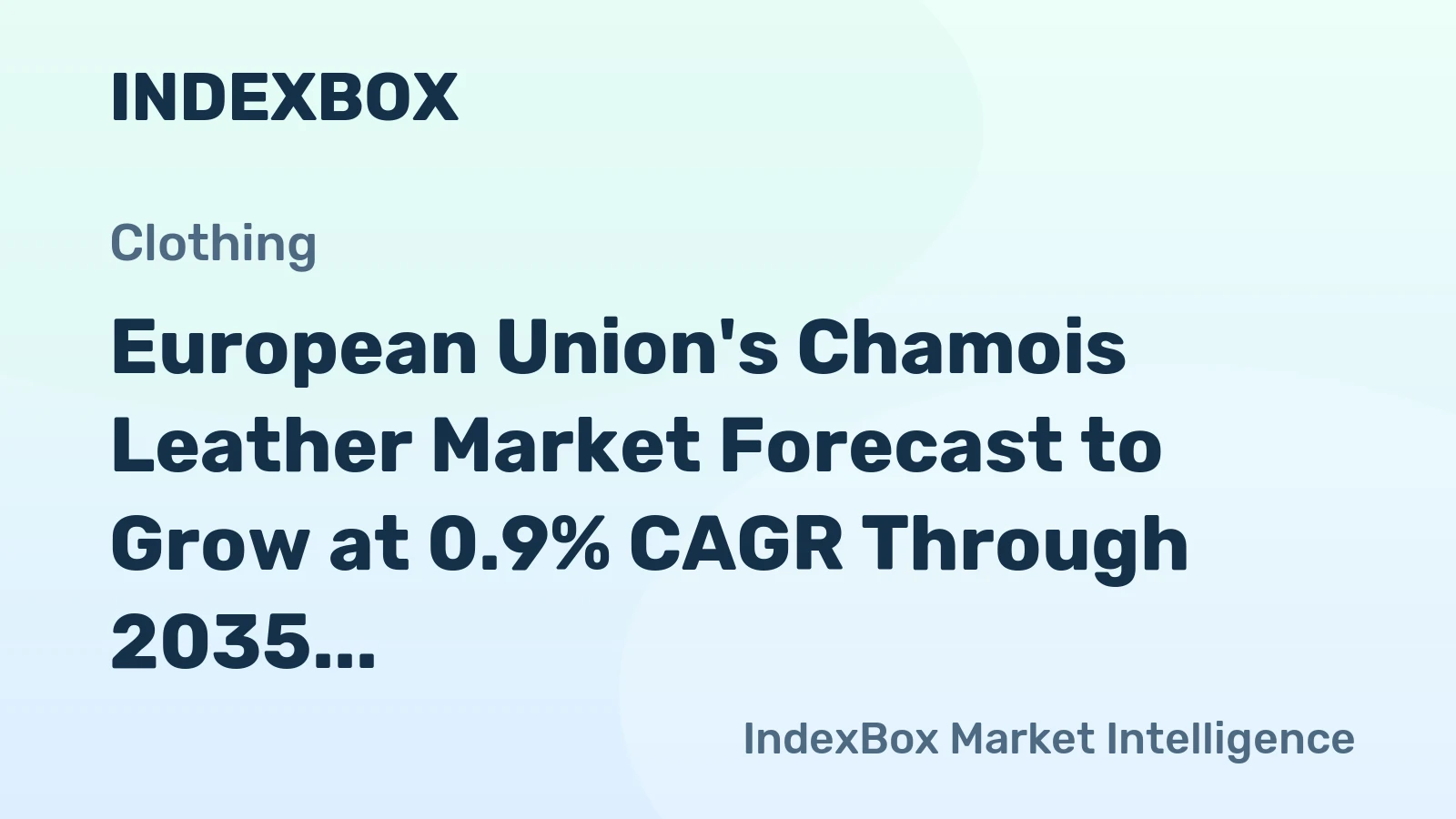 European Union's Chamois Leather Market Forecast to Grow at 0.9% CAGR Through 2035