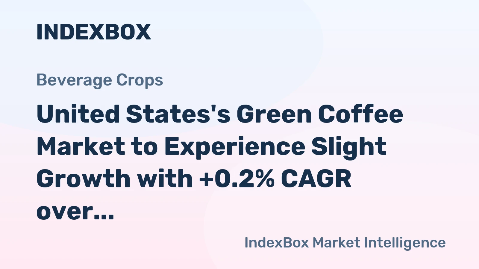United States's Green Coffee Market to Experience Slight Growth with +0.2% CAGR over Next Decade
