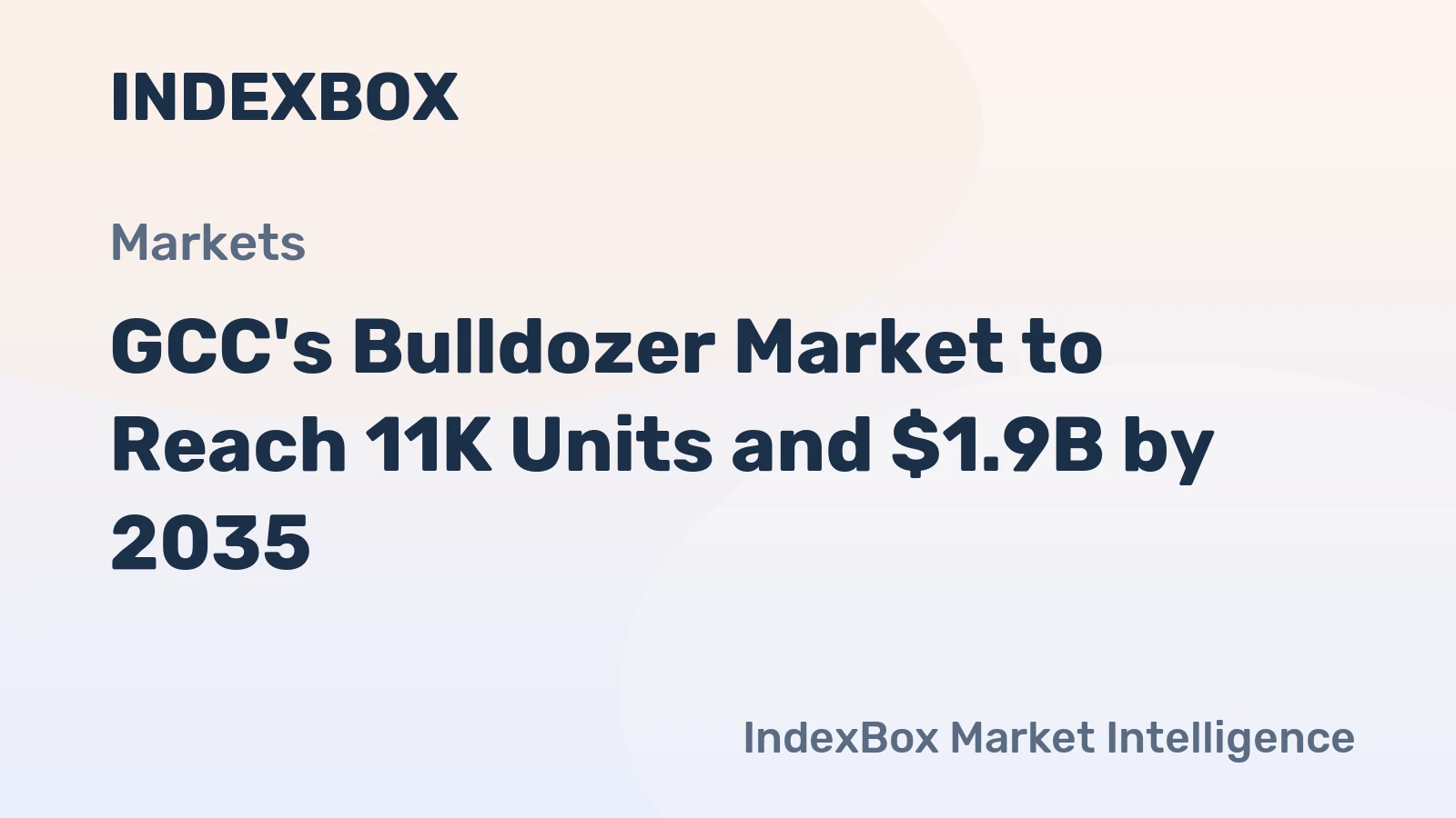 GCC's Bulldozer Market to Reach 11K Units and $1.9B by 2035