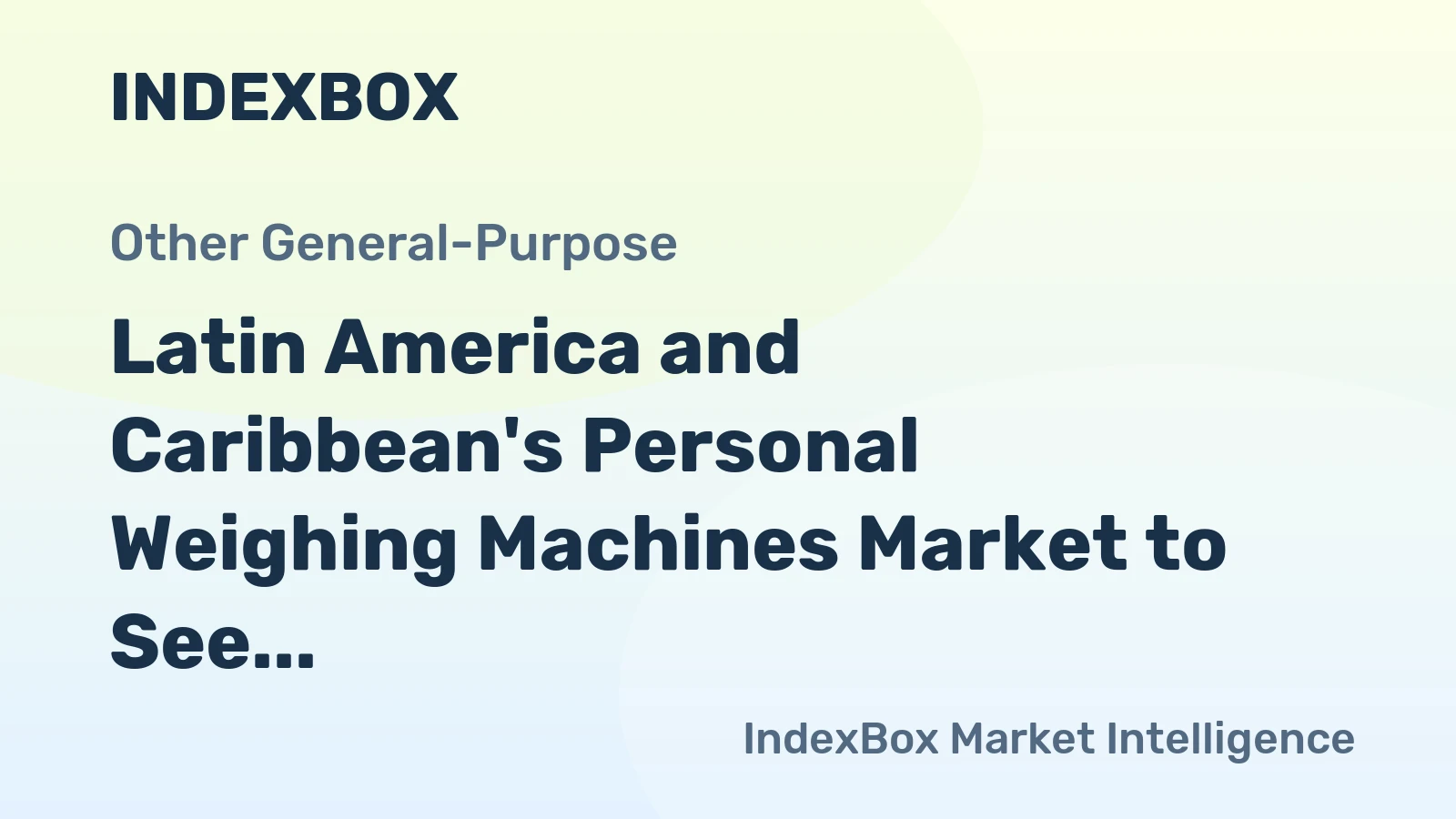 Latin America and Caribbean's Personal Weighing Machines Market to See Moderate Growth with +1.3% CAGR